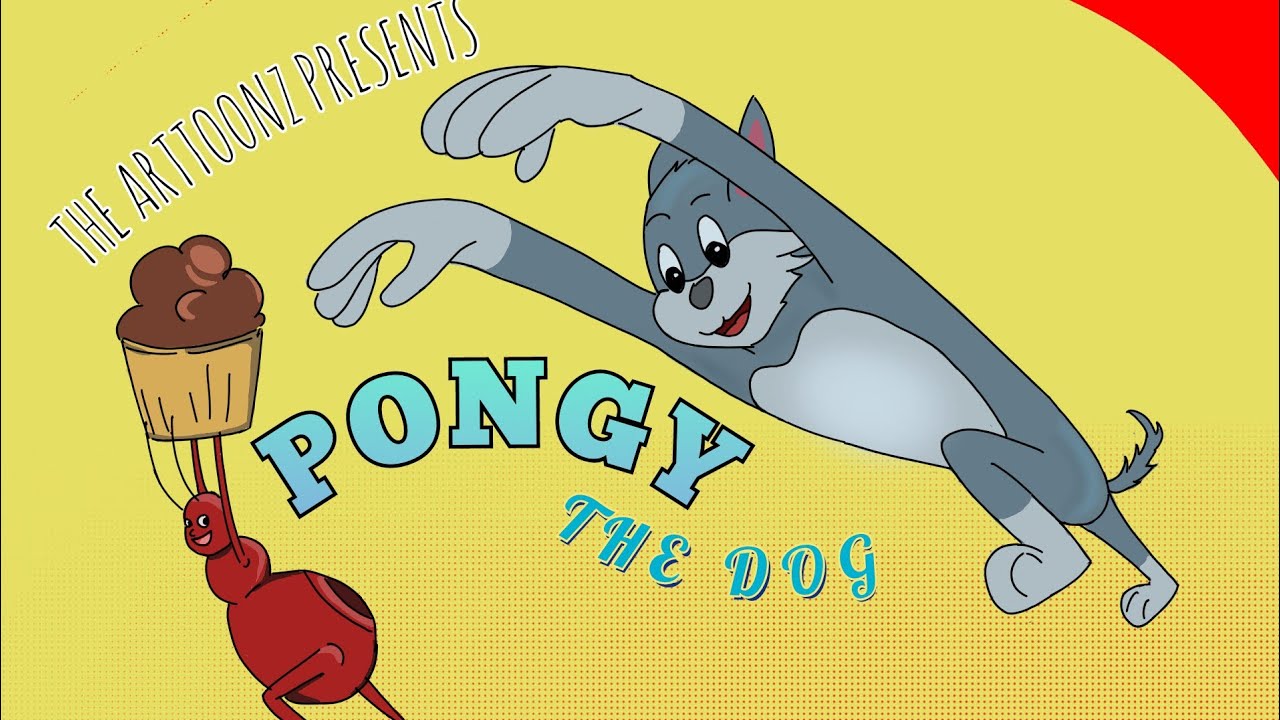 EP-1 HUNGER ATTACK | PONGY THE DOG | THE arttoonz - YouTube