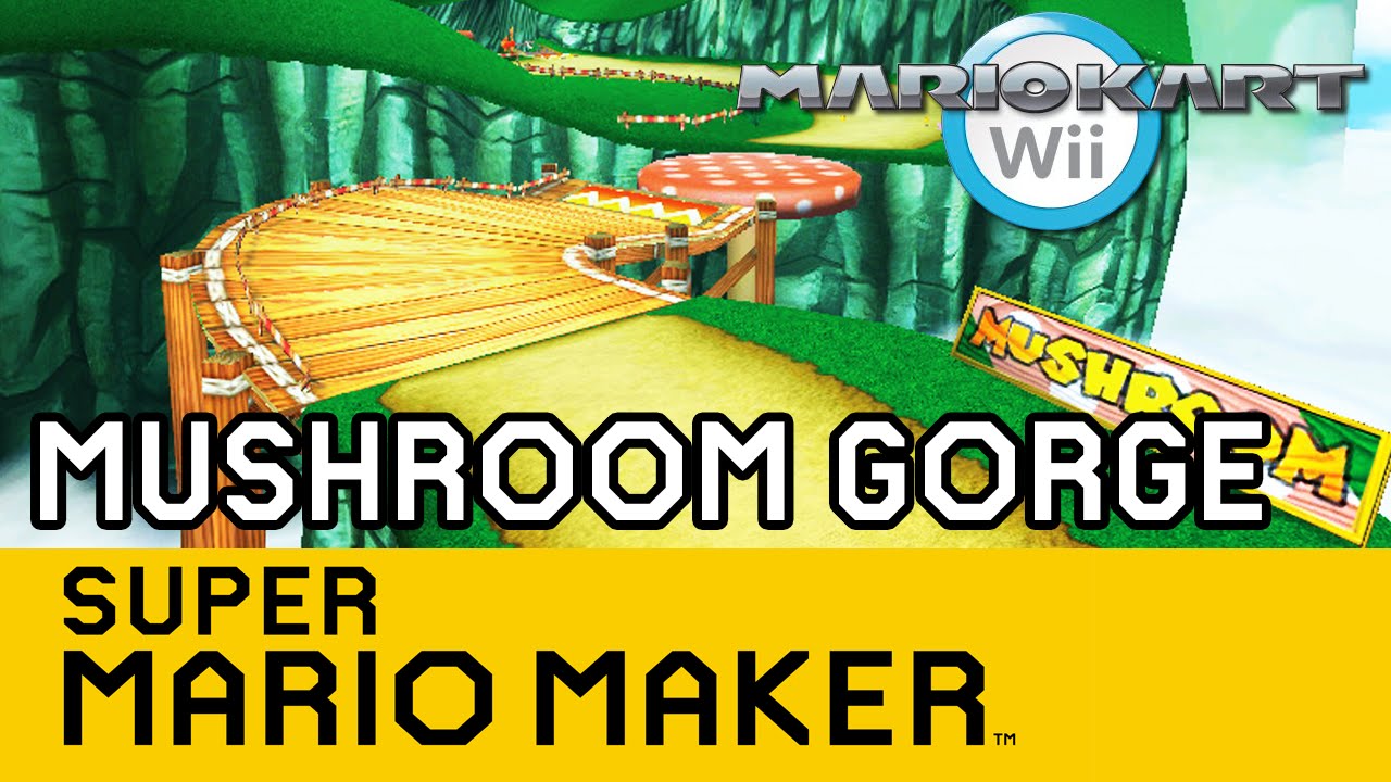 Super Mario Maker: Mushroom Gorge | Mario Kart Wii - YouTube