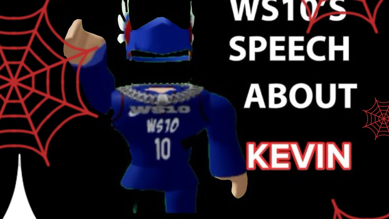 @WS10YT speech about @KevinoRBLX - YouTube