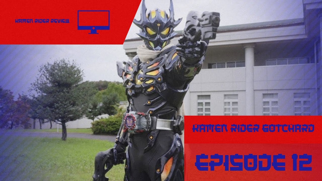 Kamen Rider Gotchard Episode 12 Review. Kamen Rider Dread - YouTube