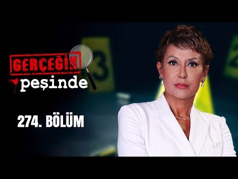 Gerçeğin Peşinde 274. Bölüm