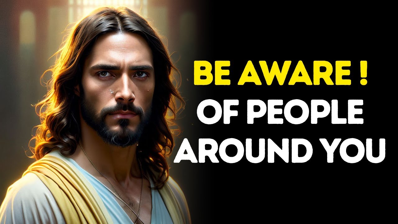 Be aware of people around you | Jesus Blessing 777 | God's Message ...
