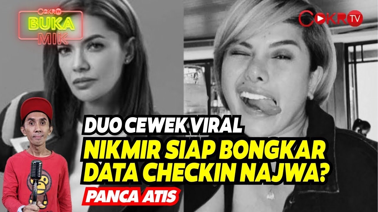 DUO CEWEK VIRAL NIKMIR SIAP BONGKAR DATA CHECKIN NANWA? | Buka Mik Ep ...