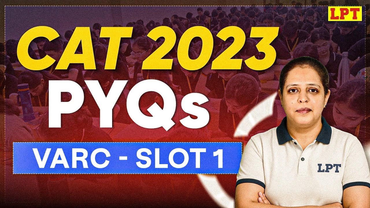 CAT 2023 PYQs: VARC (Slot 1) | CAT VARC PYQs 2023 | CAT Previous Year ...