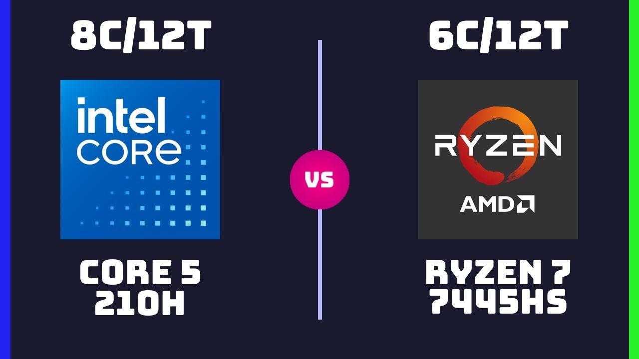 Intel Core 5 210H vs AMD Ryzen 7 7445HS – CPU Comparison | Which CPU ...