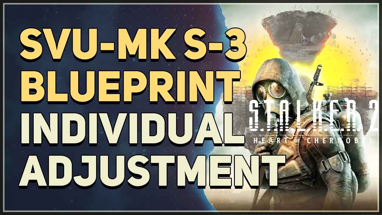 SVU-MK S-3 Blueprint Individual Adjustment Location STALKER 2 Heart of ...