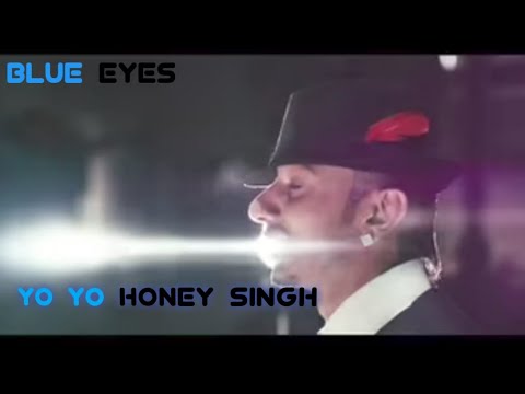 Blue Eyes / Yo Yo Honey Singh / Hindi Song / song of 2013 / Bollywood ...