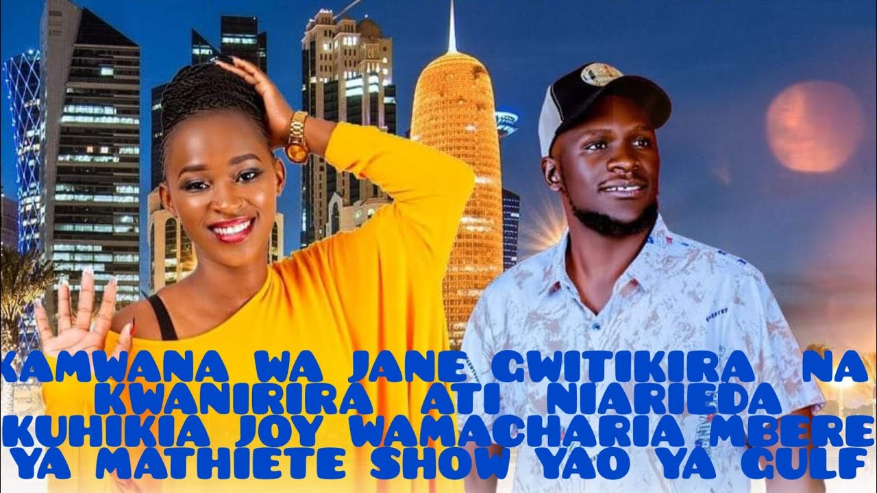 KAMWANA WA JANE GUTANGATHA NIMAREKA UHIKI NA JOY MACHARIA MWERI UKITE ...