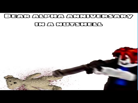 Bear alpha anniversary in a nutshell - YouTube