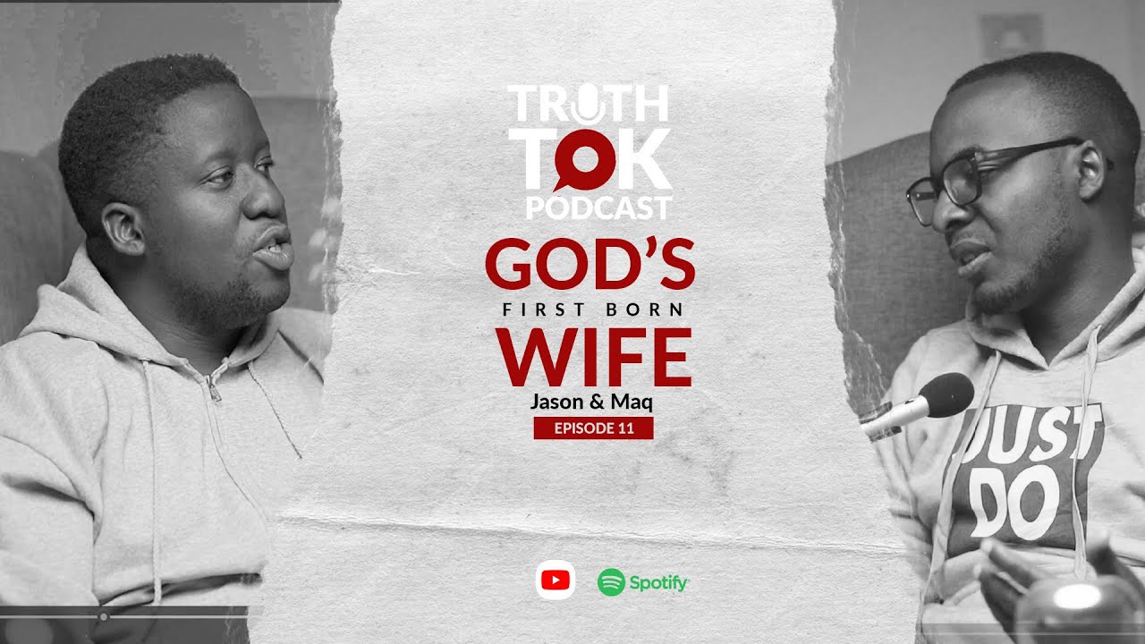 Truth Tok Ep11 God's First-Born Wife - YouTube