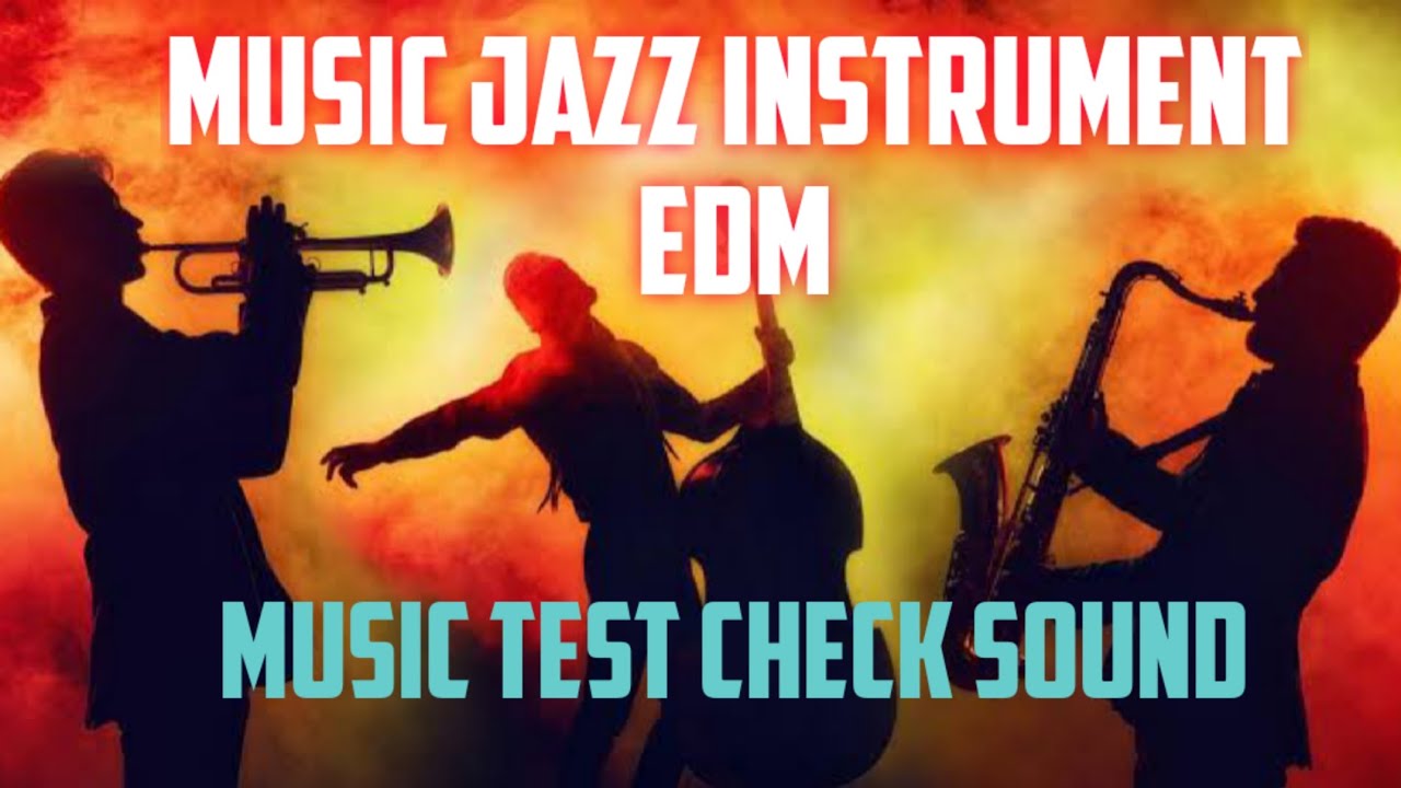 MUSIC UNTUK TEST CHECK SOUND || INSTRUMENT JAZZ EDM 2023 - YouTube