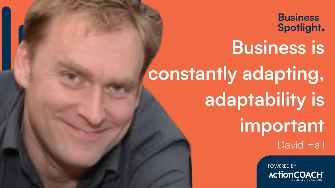 STAY ADAPTABLE | With David Hall | The Business Spotlight - YouTube