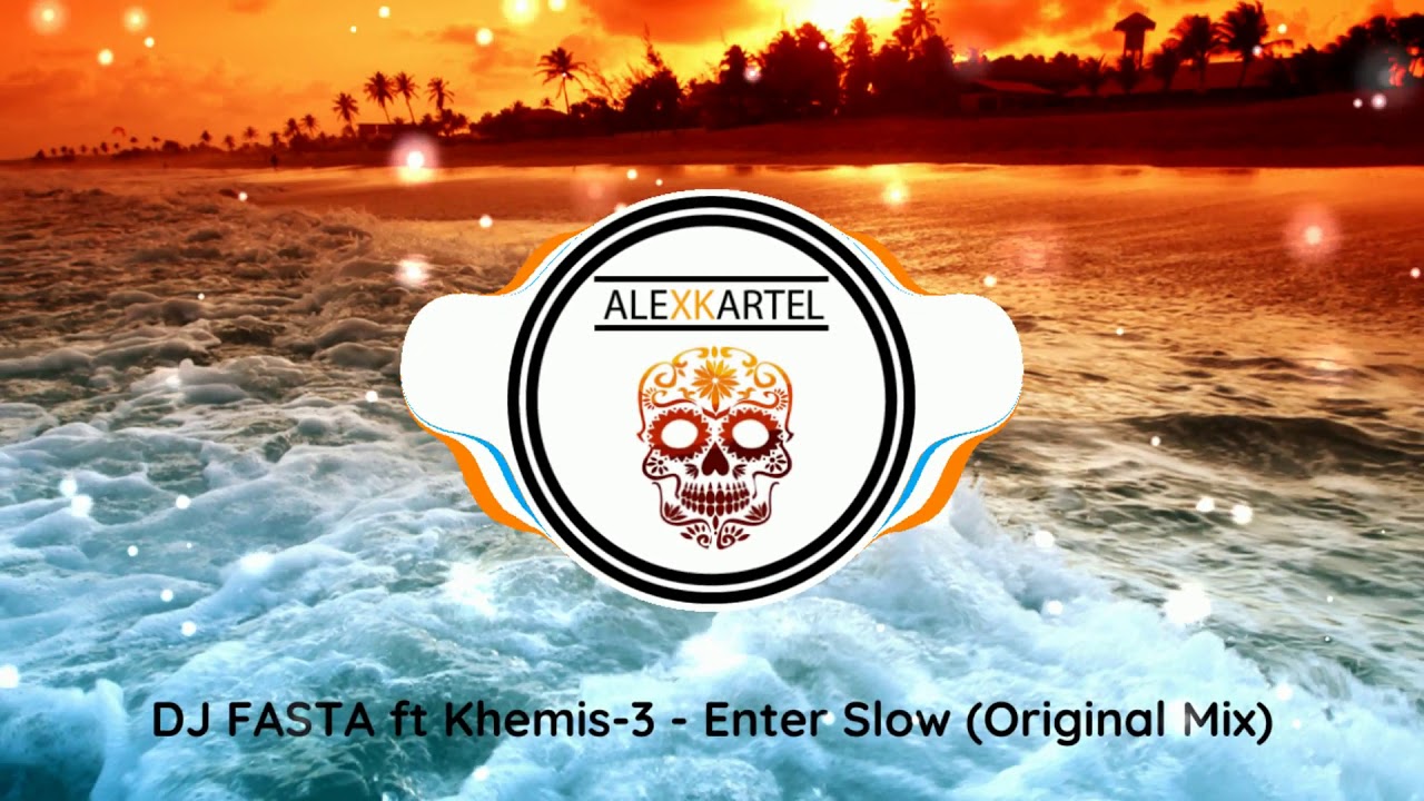 |DANCEHALL| DJ FASTA ft Khemis-3 - Enter Slow (Original Mix) - YouTube