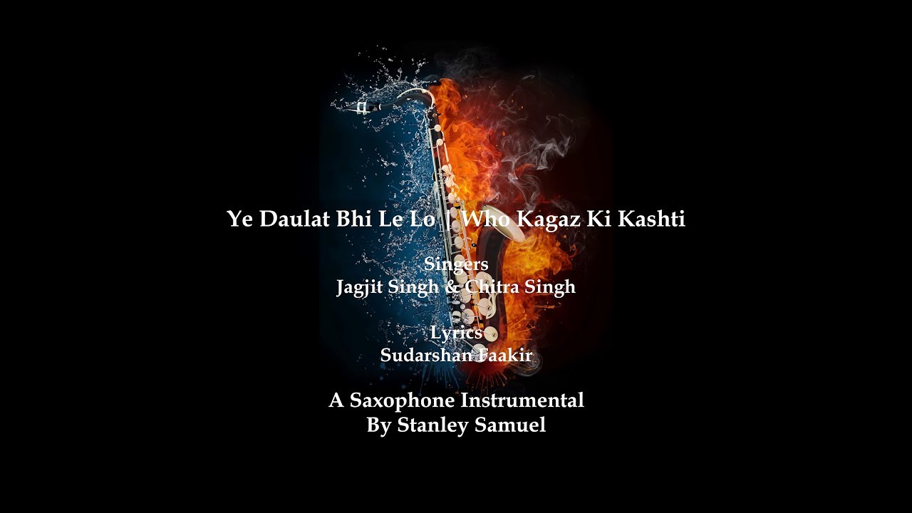 Woh Kagaz Ki Kashti | Jagjit & Chitra | The Ultimate Saxophone ...