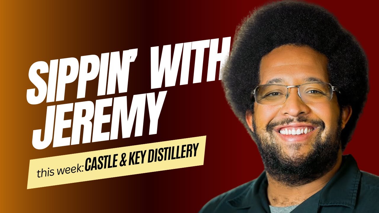 Sippin' with Jeremy- featuring Castle & Key Distillery - YouTube