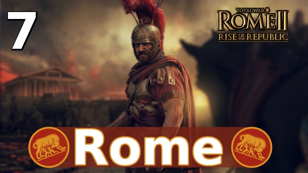 Vicious Volsci and Roman Rebels! Total War: Rome II; Rise of the ...