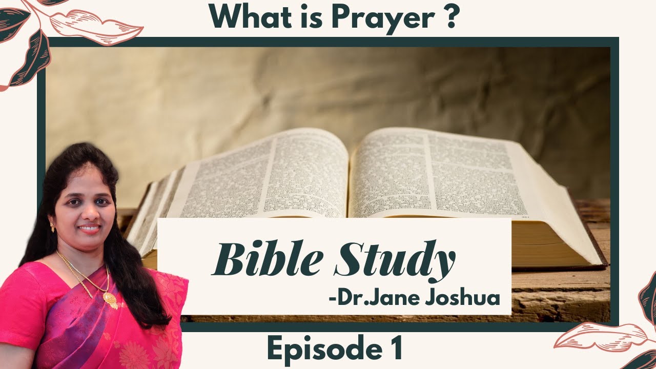 What is Prayer? | Ep. 1 | Dr.Jane Joshua | Bible Study - YouTube