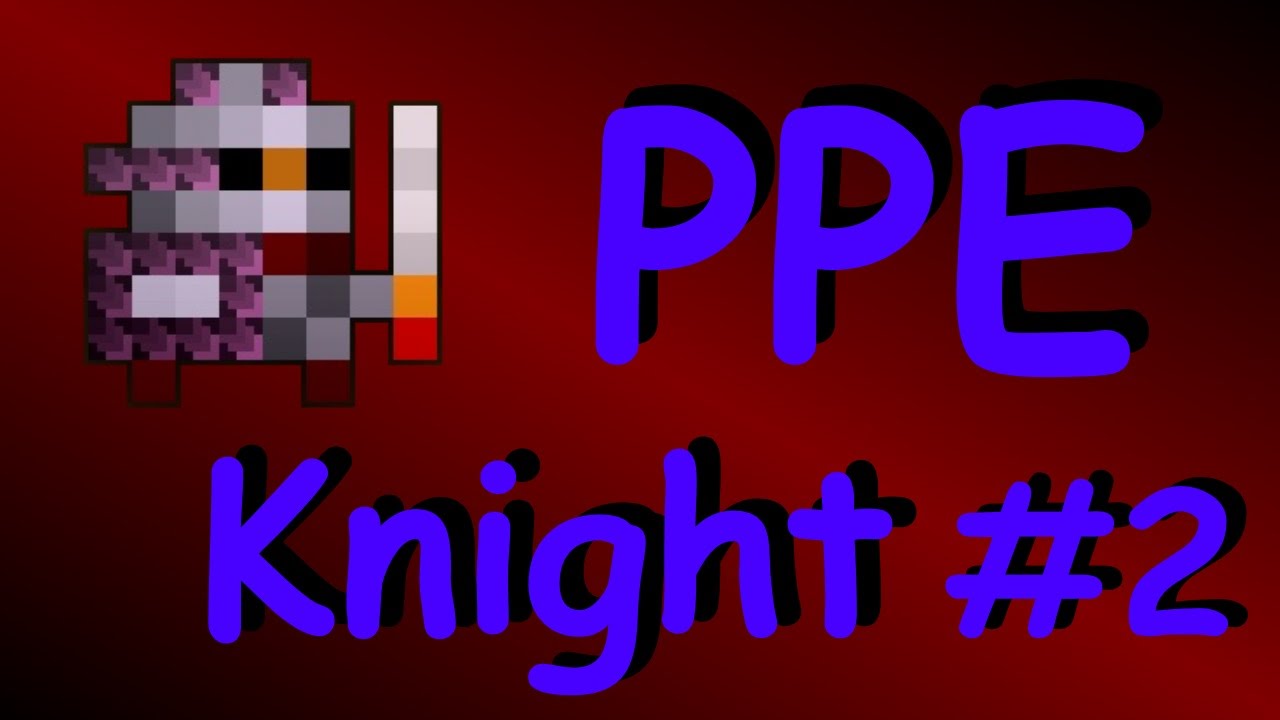 [RotMG] Knight PPE #2 - YouTube