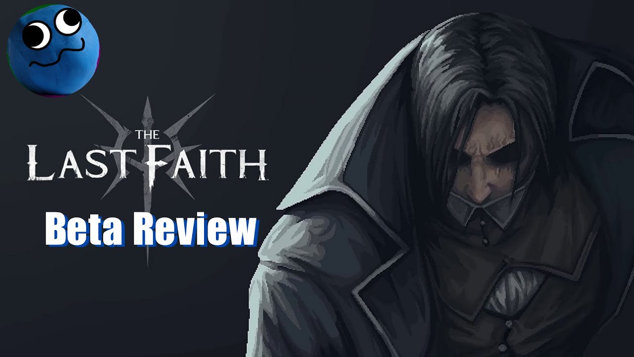 THE LAST FAITH REVIEW || Beta Gameplay - YouTube