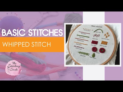Whip It Up: Mastering the Whipped Stitch - Embroidery Tutorial