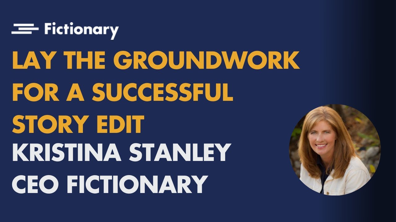 The Editing Journey: How to Lay the Groundwork for a Successful Story ...