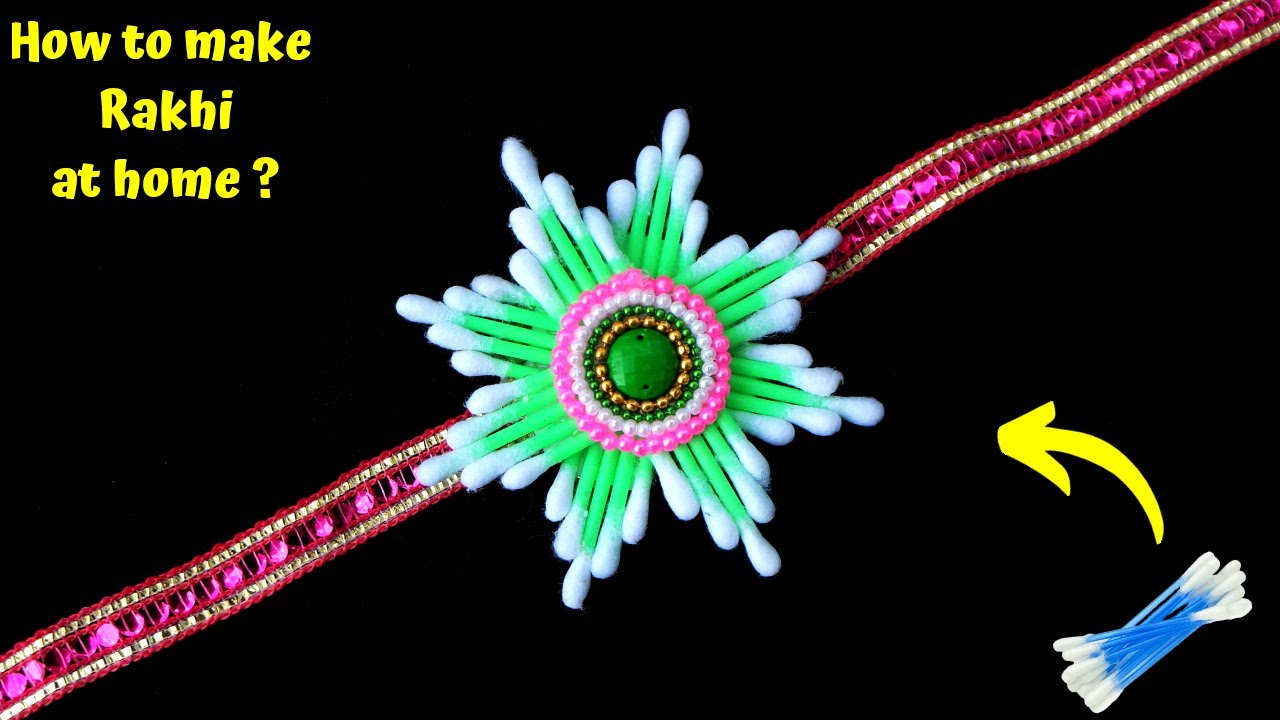 How to make Rakhi at home with Cotton buds/Easy Rakhi making idea for ...