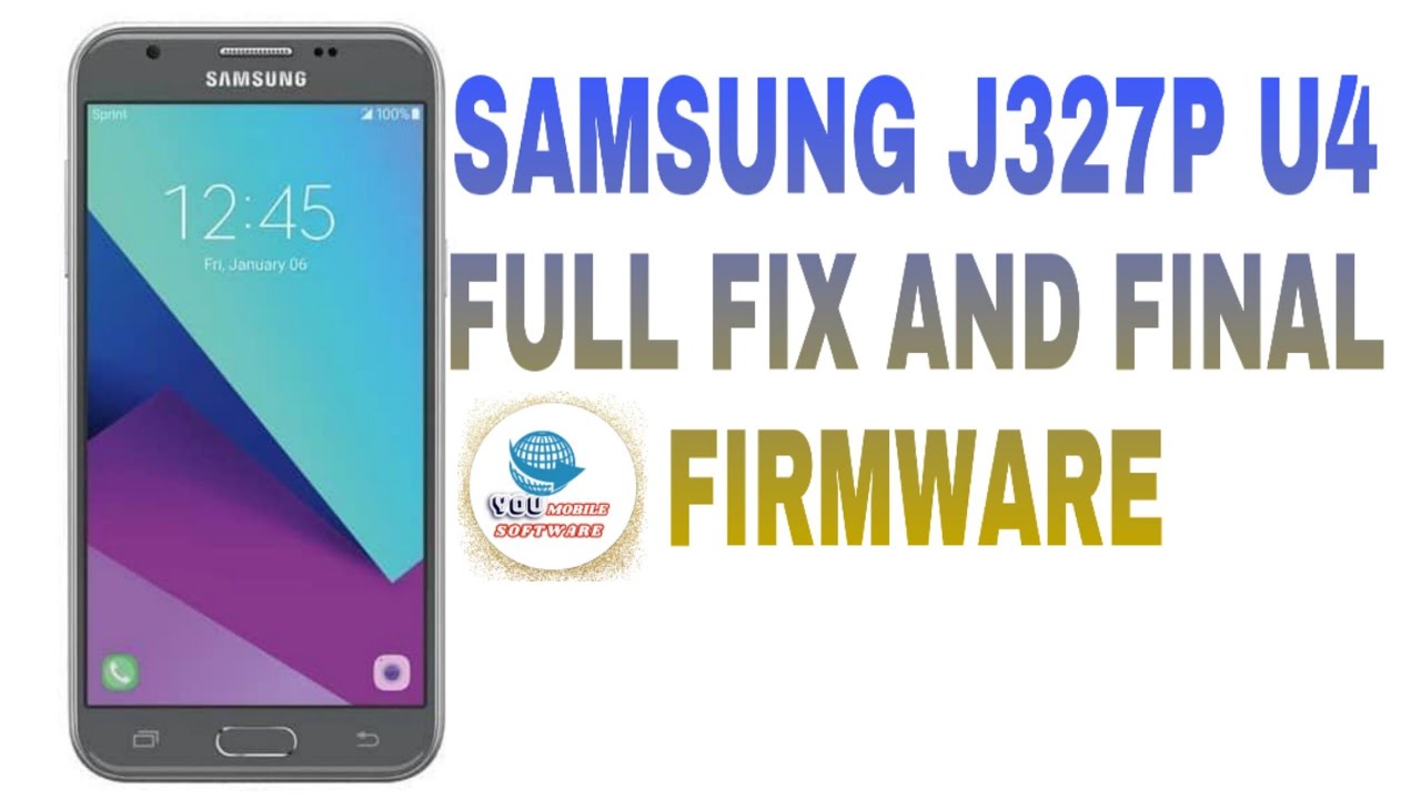 SAMSUNG J327P U4 FIX FULL AND FINAL FREE FIRMWARE - YouTube