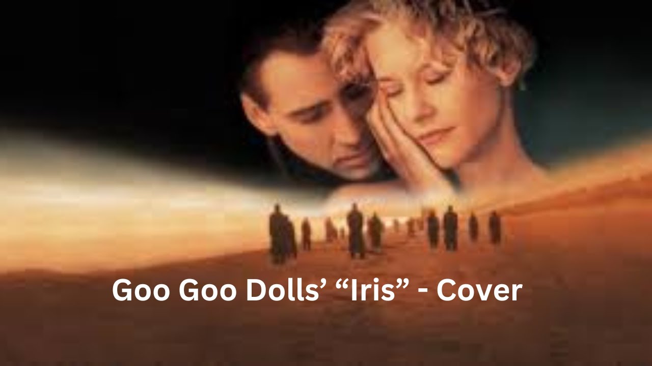 Goo Goo Dolls' Iris- Cover By Jakes 14 #iris #music #90'smusic # ...