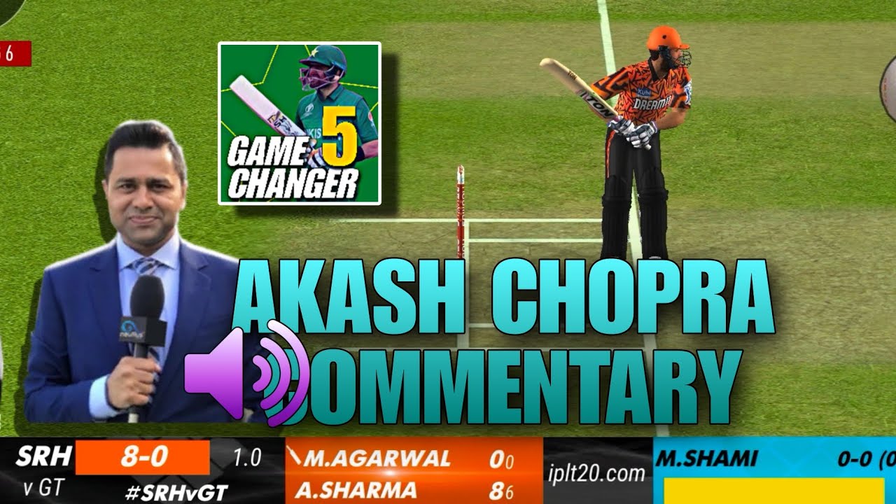 Game Changer 5 Cricket Game: Akash Chopra Hindi Commentary & Some New ...