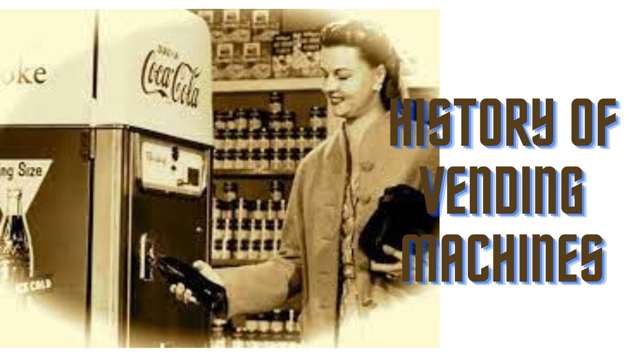 History of Vending Machines: Origins, Evolution & Impact - YouTube