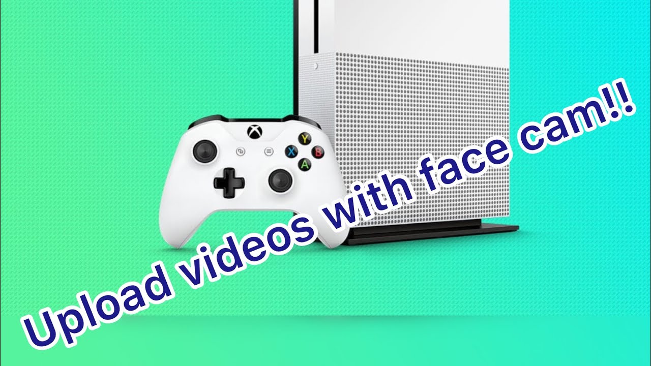 How to record your Xbox with face Cam! - YouTube