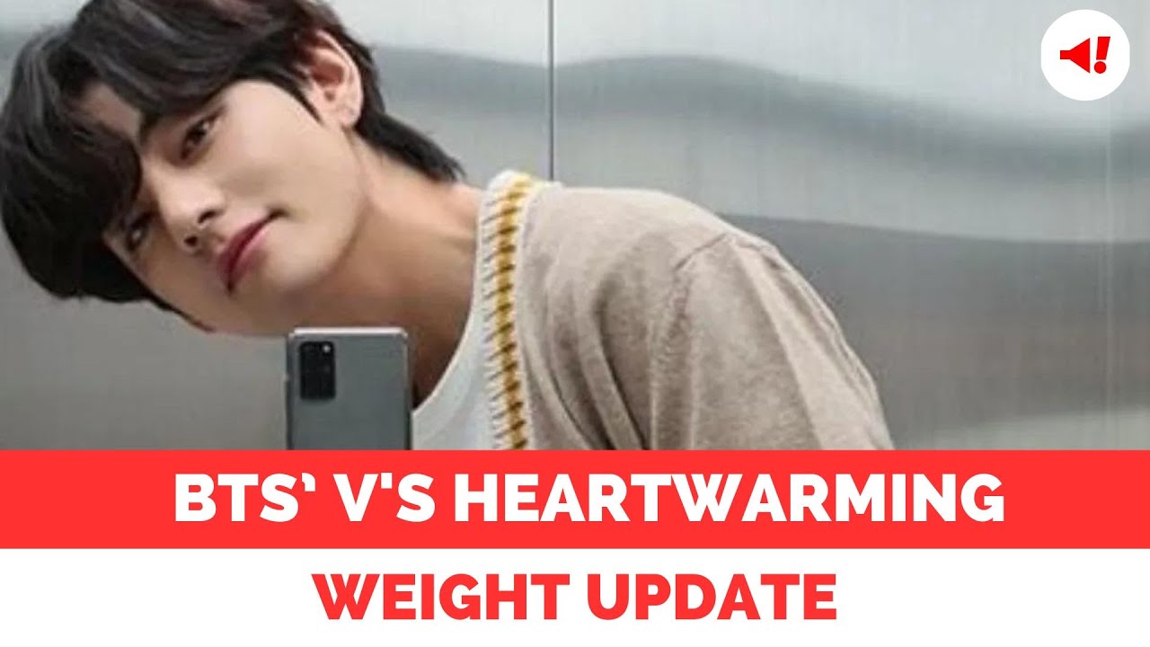 BTS’ V's Heartwarming Weight Update: Army's Joy Amidst Military ...