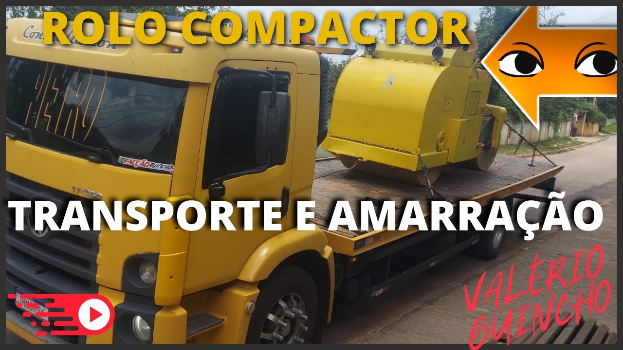 COMO CARREGAR UM ROLO COMPACTADOR NO GUINCHO| | MOSTRANDO COMO AMARRAE ...