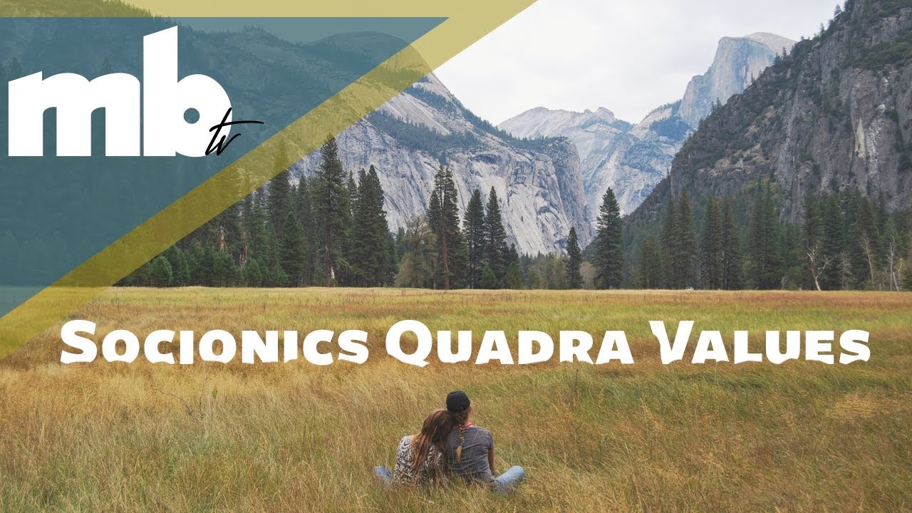 Quadra Values of Socionics - YouTube