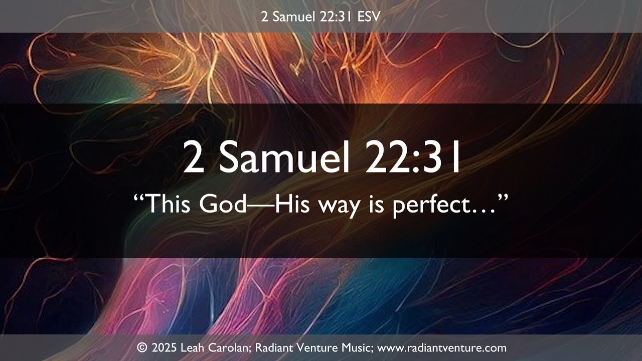 This God—His Way is Perfect (2 Samuel 22:31 ESV) - Memorize Scripture ...