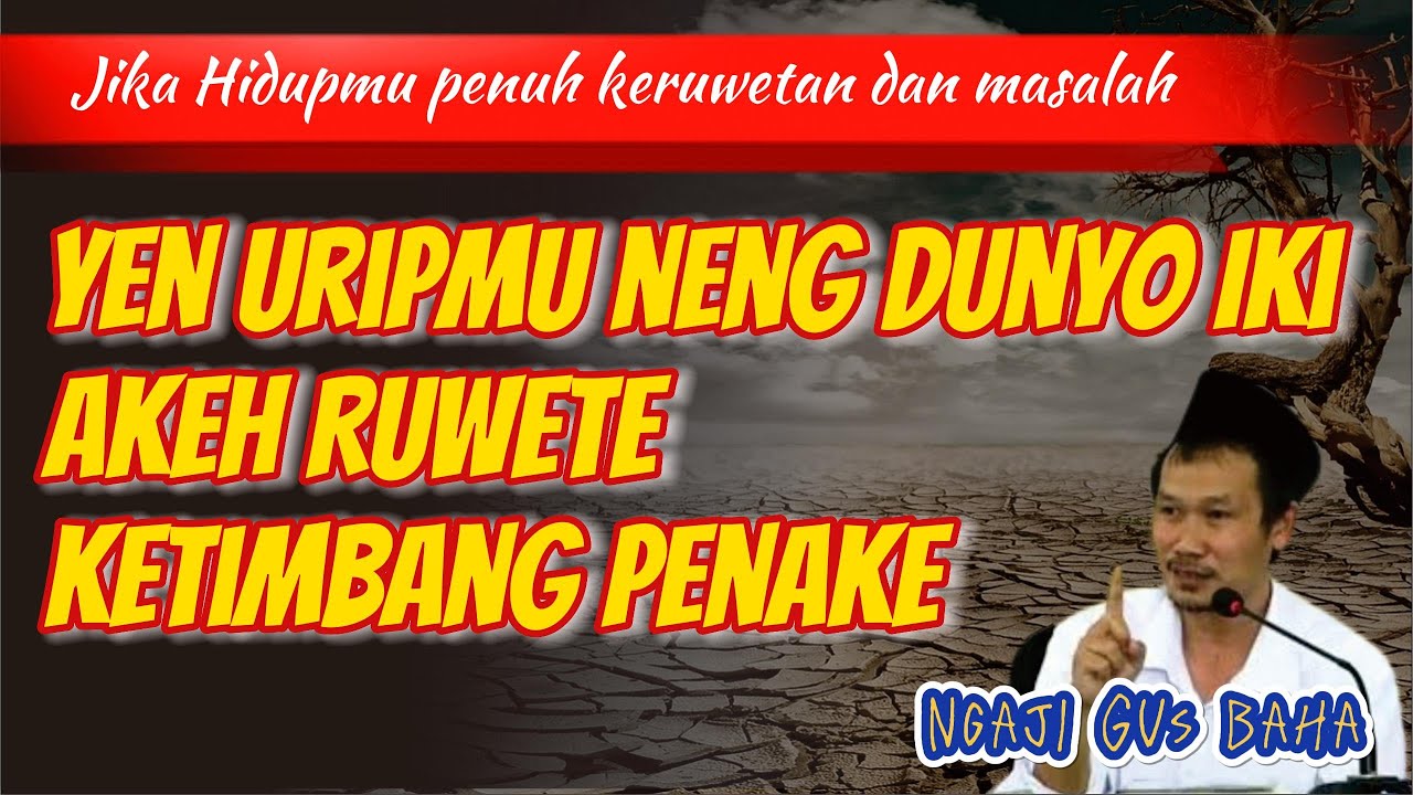 Jika Hidupmu penuh Masalah dan Ruwet || ngajigusbaha - YouTube