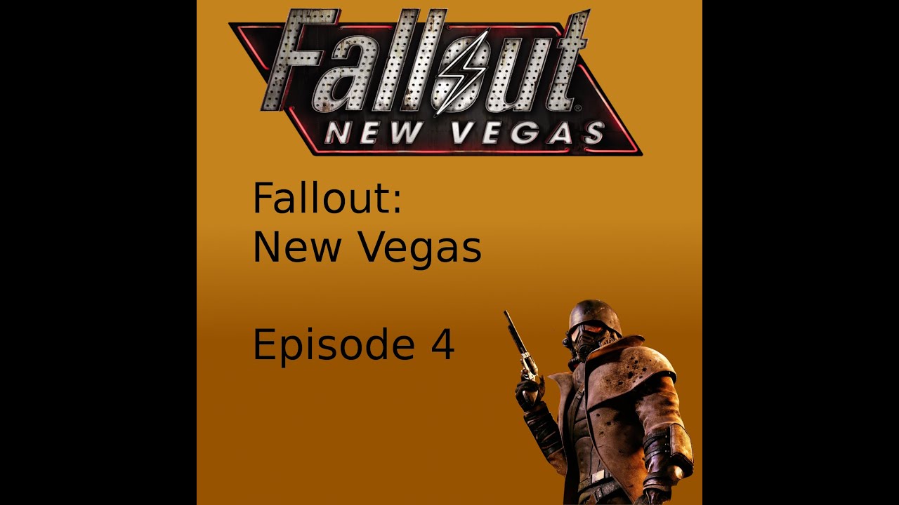 Let's Play Fallout New Vegas | Ep 4 | Technical Difficulties - YouTube