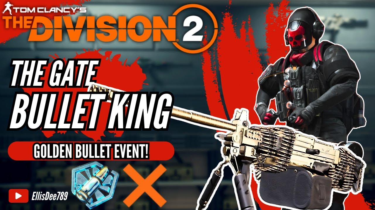 The Gate GOLDEN BULLET, BULLET KING STRIKER TANK Build - The Division 2 ...