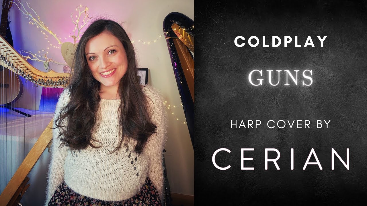 Guns by Coldplay (Harp cover by Cerian) - YouTube