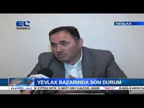 Yevlax bazarında son durum