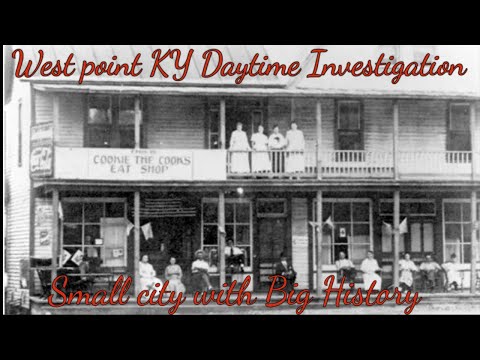 Ghost and History, "The City of West point KY" - YouTube
