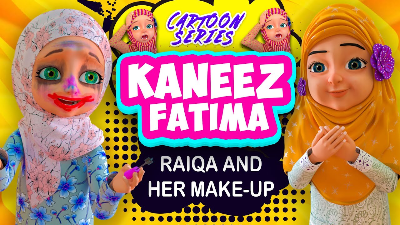 Raiqa And Her Makeup | Islamic Cartoon | Kaneez Fatima Cartoon in ...