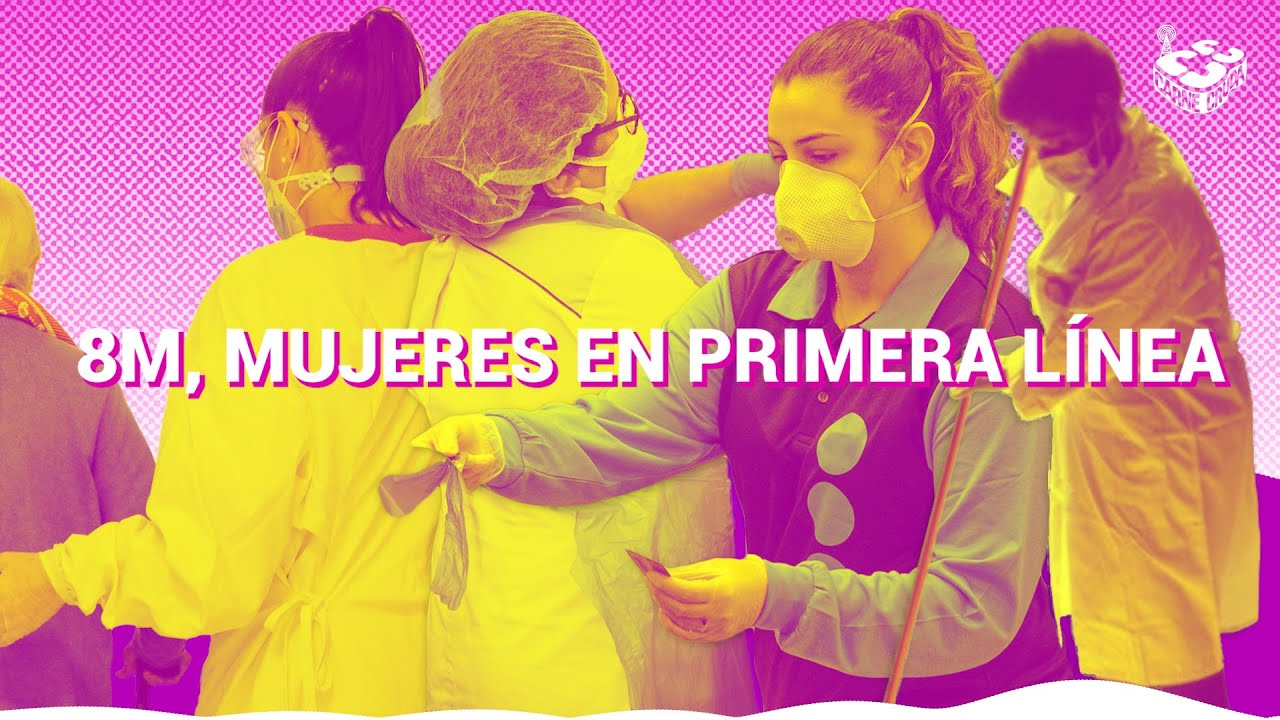 8M, Mujeres en primera línea | Documental #823 - YouTube