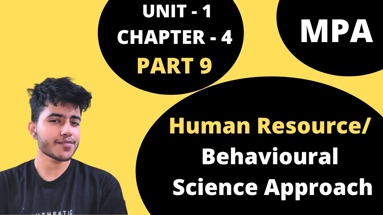 4.9 Behavioural Science/Human Resource Approach | Management principles ...