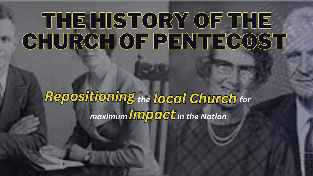 The Church of Pentecost: A Journey Through History - YouTube