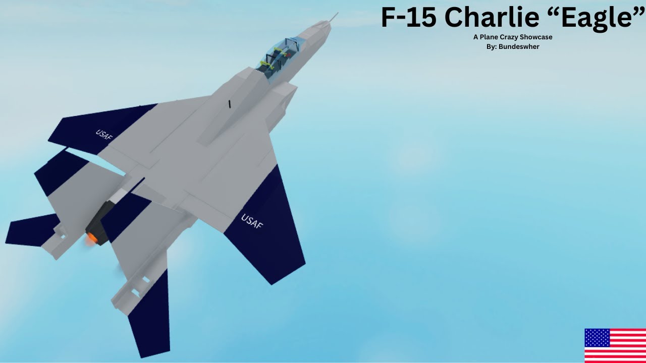 F-15C (Charlie) "Eagle" | Plane Crazy Showcase - YouTube