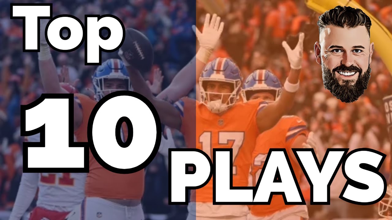 Broncos Top 10 Plays vs Chiefs Week 18 - YouTube