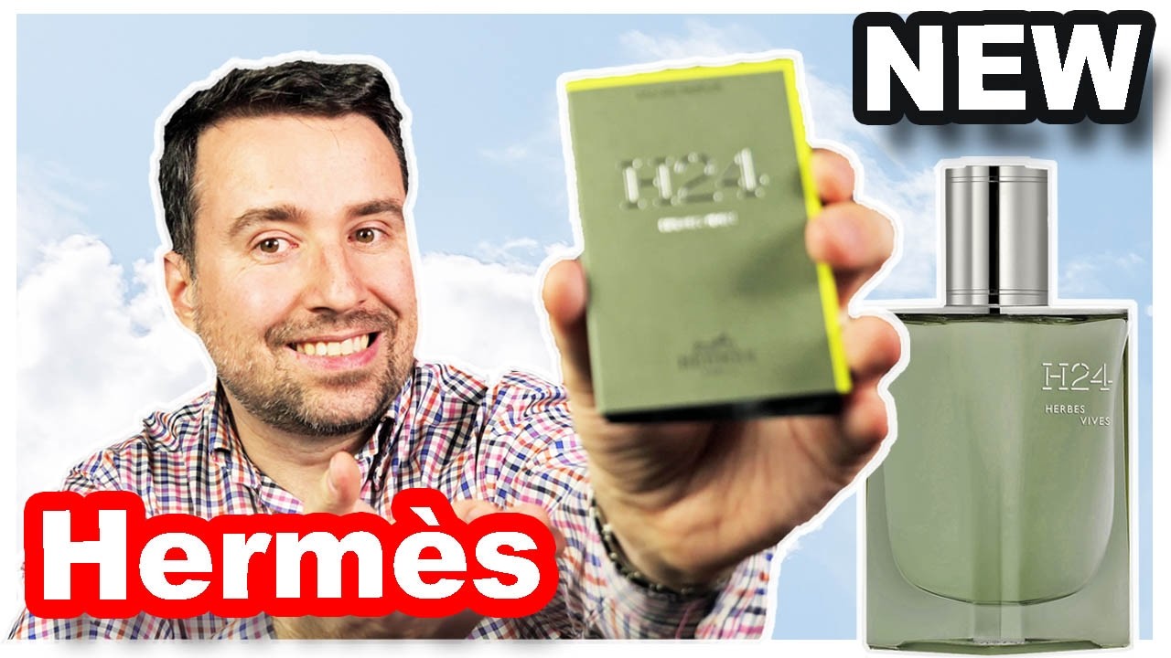 H24 Herbes Vives - Hermès | FRAGRANCE REVIEW - NEW 2024 - YouTube