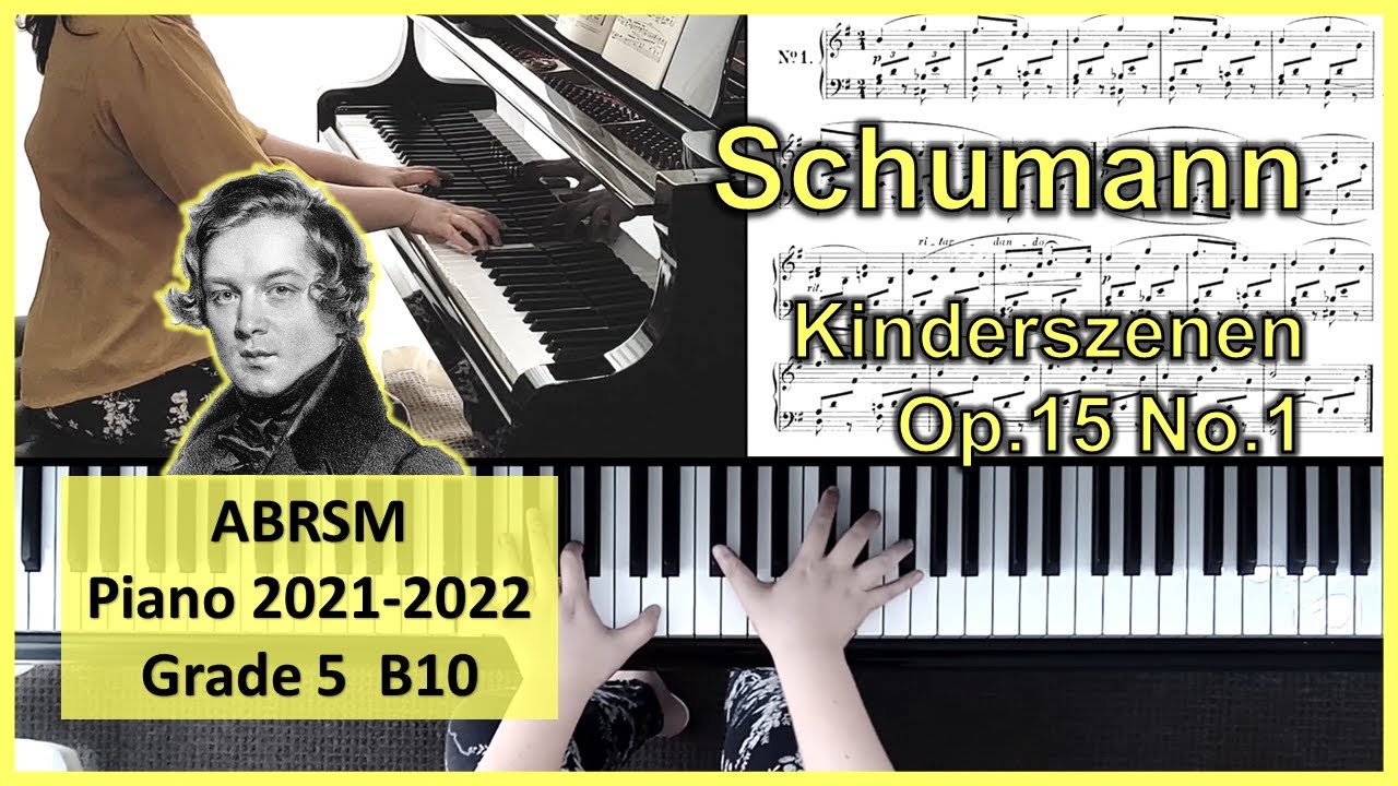 Schumann Kinderszenen Op 15 No 1 ABRSM Piano Grade 5 B10 YouTube schumann-kinderszenen-op-15-no-1-abrsm-piano-grade-5-b10-youtube