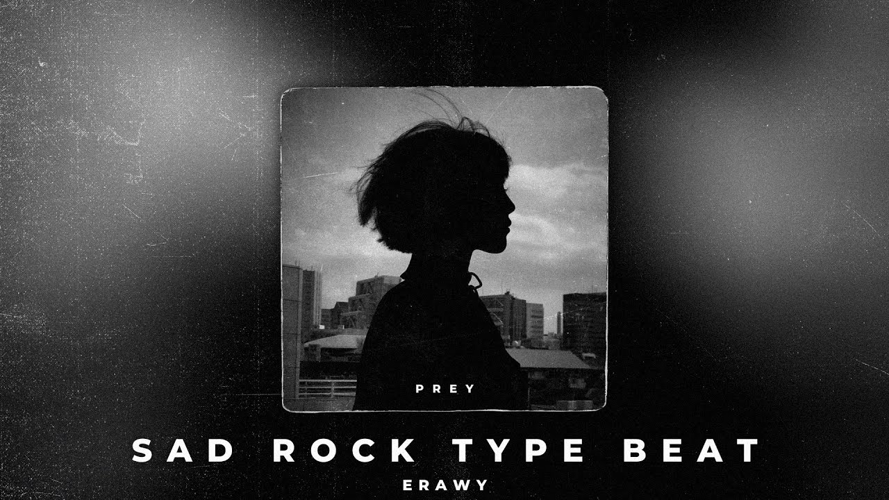Prey | Sad Rock x Punk Rock Type Beat (prod. Erawy) - YouTube
